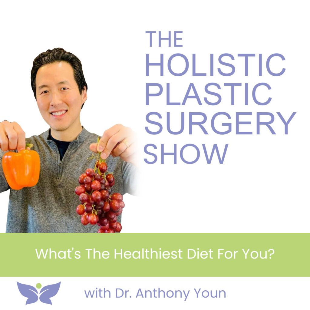 What’s The Healthiest Diet for You with Dr. Anthony Youn - Anthony Youn, MD