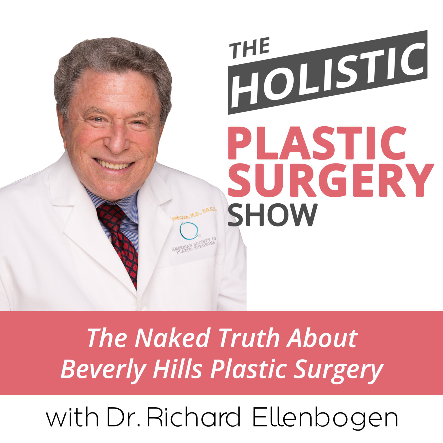 The Naked Truth of Beverly Hills Plastic Surgery with Dr. Richard ...
