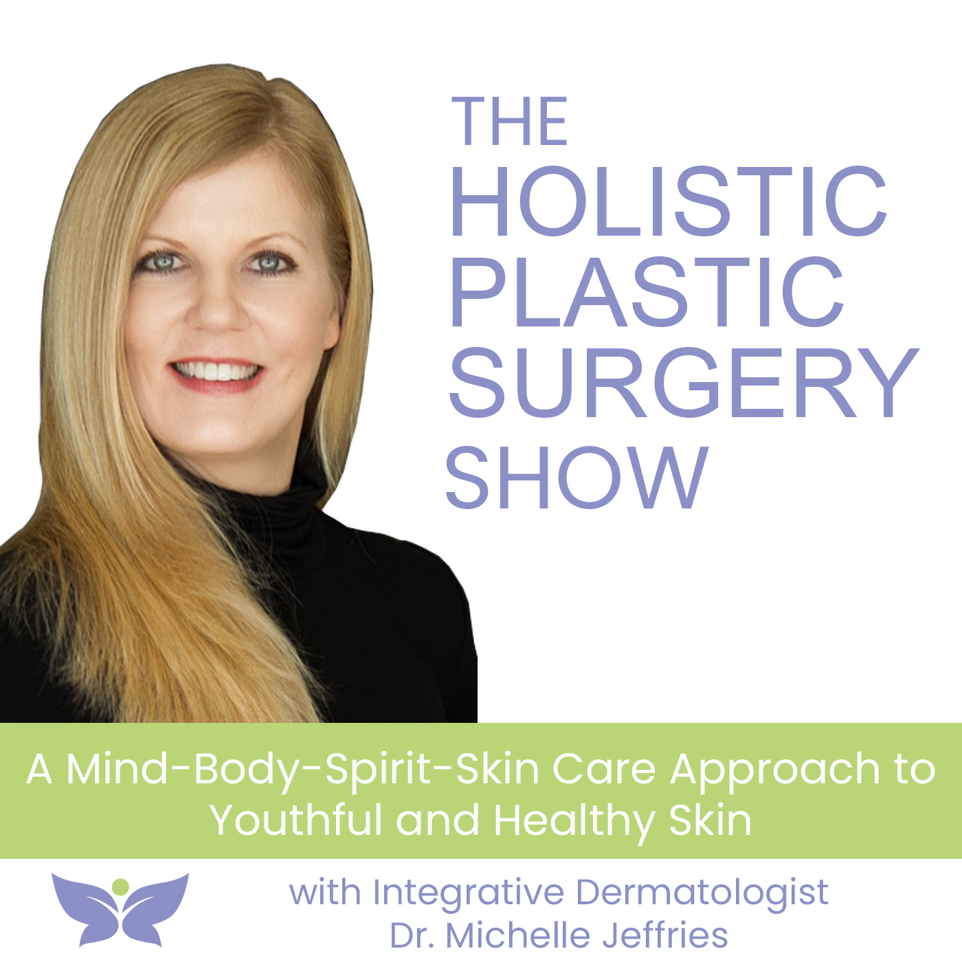 A Mind-Body-Spirit-Skin Care Approach to Youthful and Healthy Skin with ...