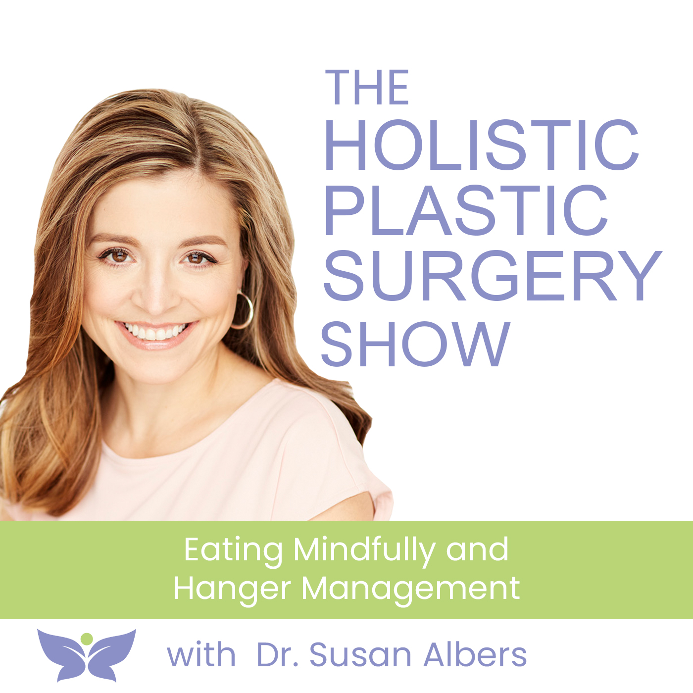 Eating Mindfully and Hanger Management with Dr. Susan Albers - Anthony ...